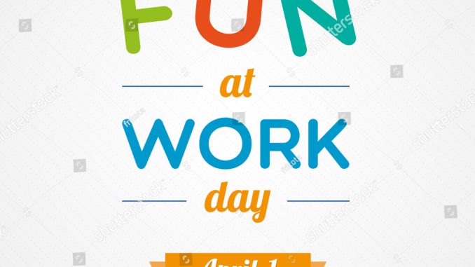 'International Fun at Work Day' History, How to Celebrate