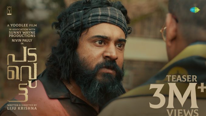 'Padavettu' - Official Teaser: Nivin Pauly, Aditi Balan and Shine Tom ...