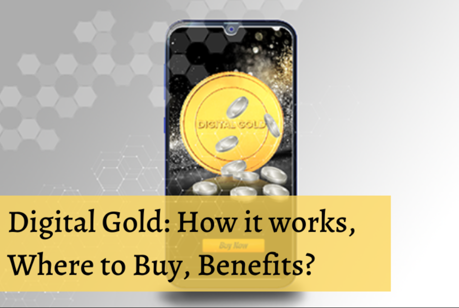 Digital Gold: How it works, Where to Buy, Benefits?