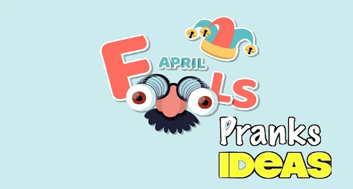 April fools' day pranks to fool your friends